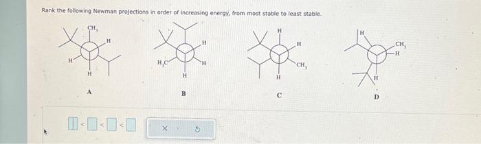 Solved rank the following newman projections in order of | Chegg.com