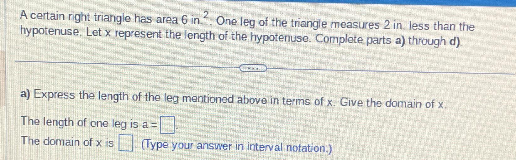 Solved A Certain Right Triangle Has Area 6in2 ï One Leg Of Chegg