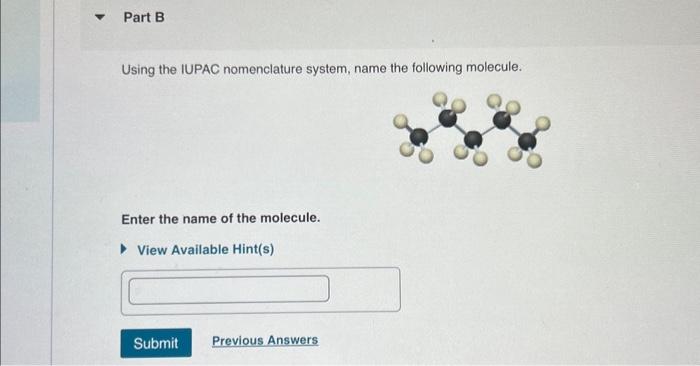 Solved Using the IUPAC nomenclature system, name the | Chegg.com