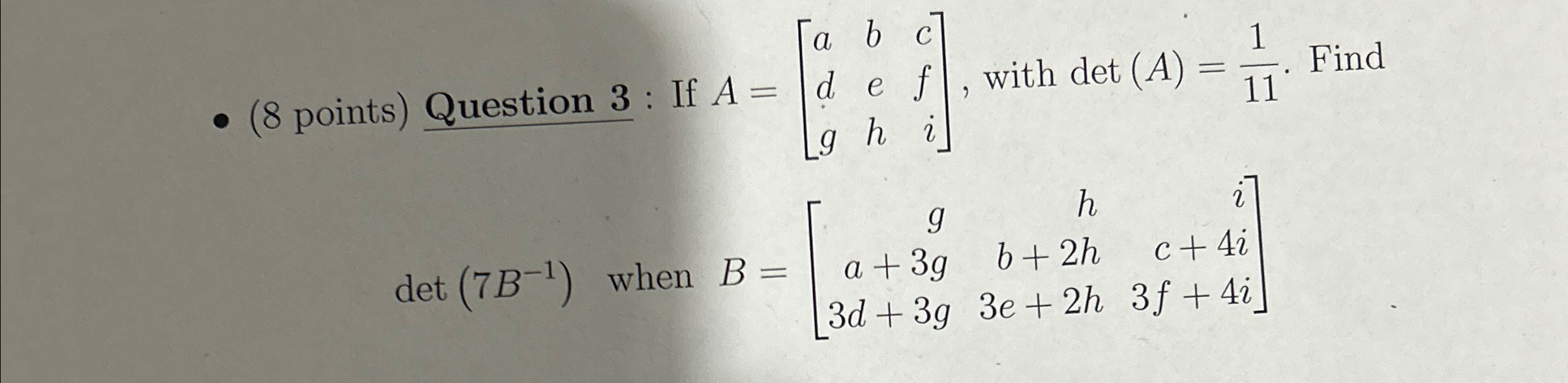 Solved (8 ﻿points) ﻿Question 3 ﻿: If A=[abcdefghi], ﻿with | Chegg.com