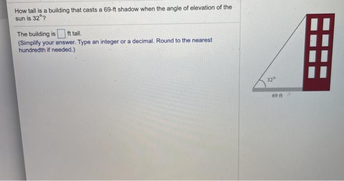 Solved How tall is a building that casts a 69-ft shadow when | Chegg.com