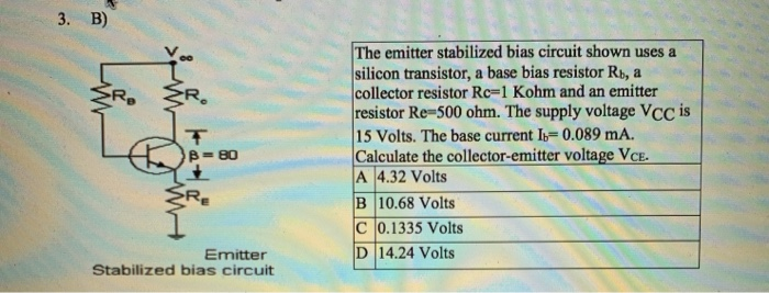 Solved 3. B) T B=BO The emitter stabilized bias circuit | Chegg.com
