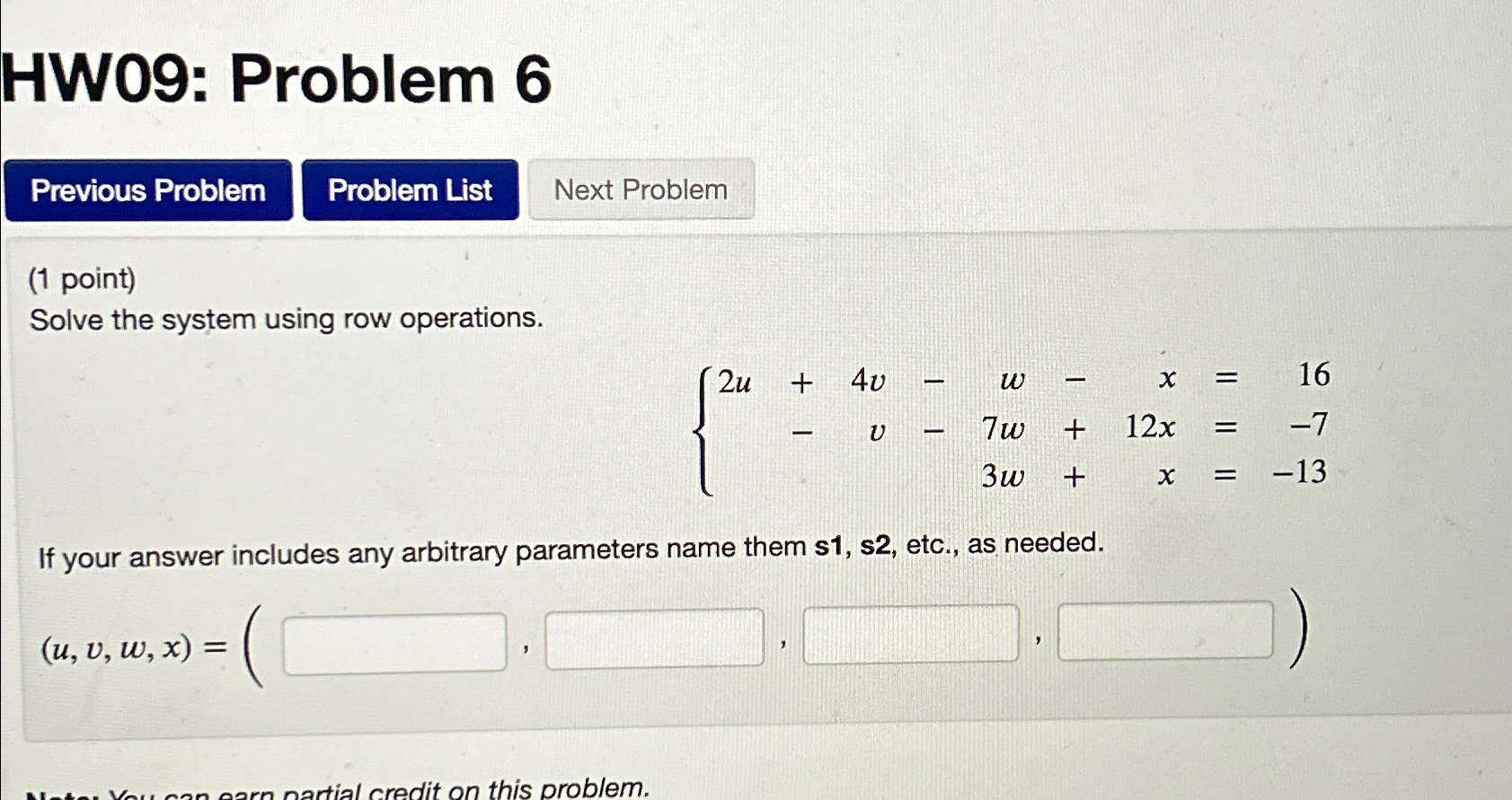 Solved HW09: Problem 6(1 ﻿point)Solve the system using row | Chegg.com