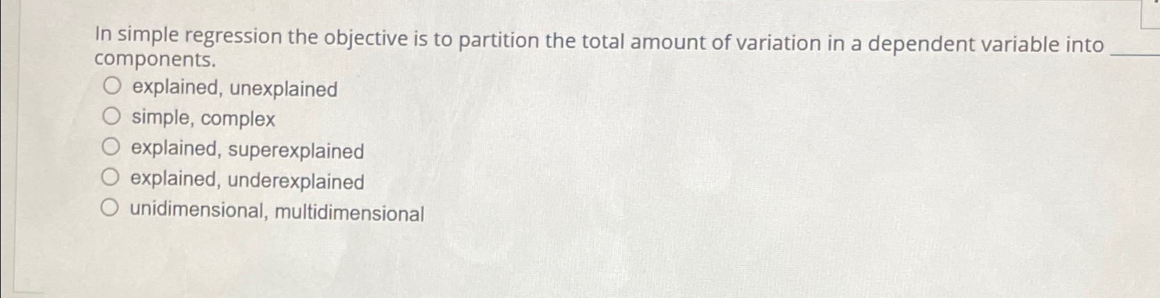 Solved In simple regression the objective is to partition | Chegg.com