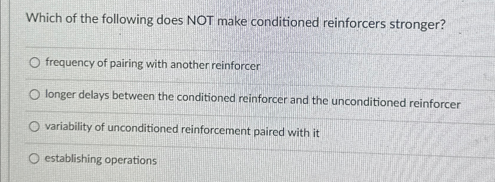 Solved Which of the following does NOT make conditioned | Chegg.com