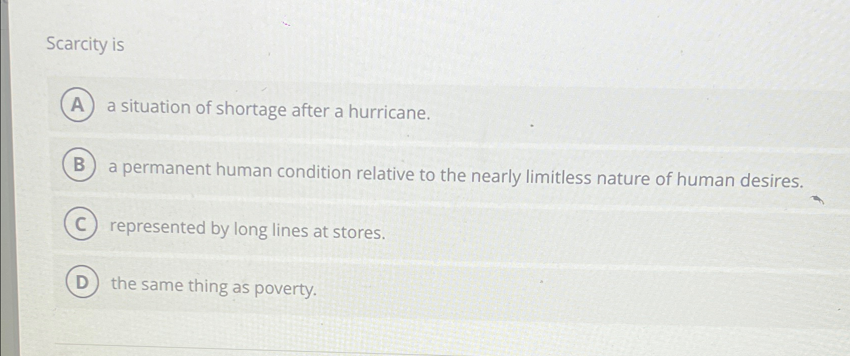 Solved Scarcity isa situation of shortage after a | Chegg.com