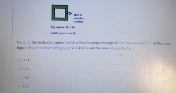 Solved flow in annulus section big square: Im x 4m small | Chegg.com Solved flow in annulus section big square: Im x 4m small | Chegg.com