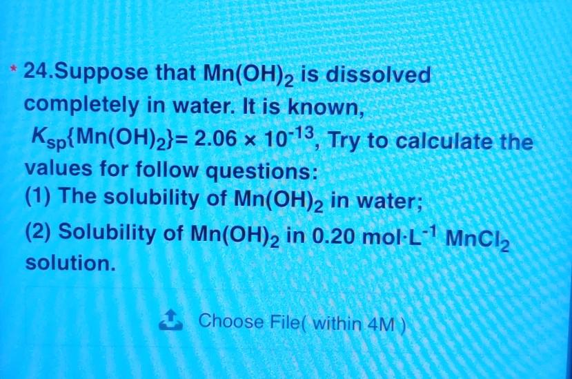 Solved 24.Suppose that Mn(OH)2 is dissolved completely in | Chegg.com
