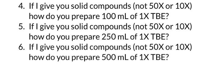 Solved 1x TBE Preparation The final solution should contain: | Chegg.com