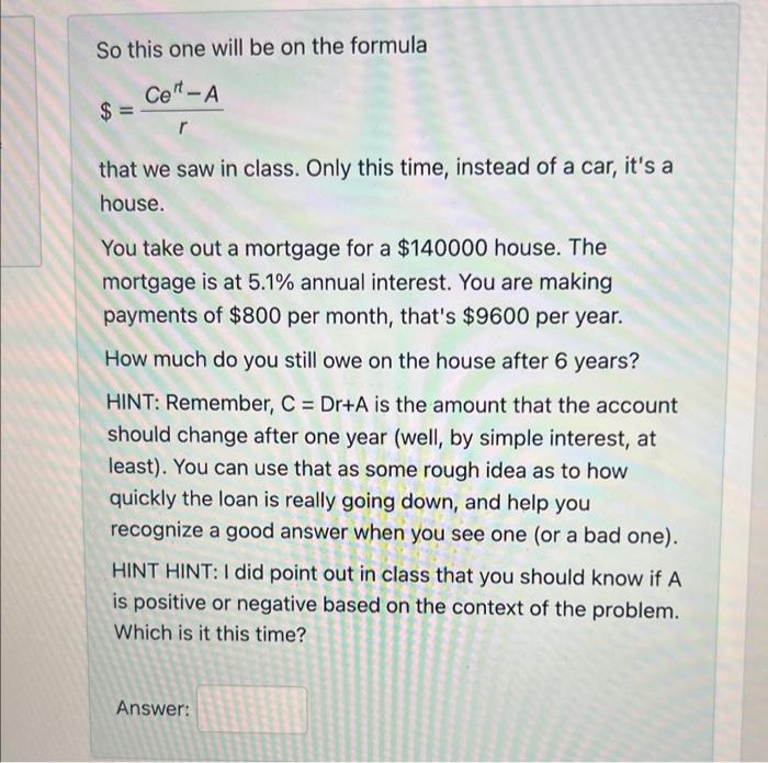 Solved So this one will be on the formula $=rCert−A that we | Chegg.com