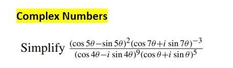 Solved (cos4θ−isin4θ)9(cosθ+isinθ)5(cos5θ−sin5θ)2(cos7θ+isin | Chegg.com