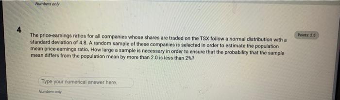 Solved Numbers only 4 Point 25 The price earnings ratios for | Chegg.com