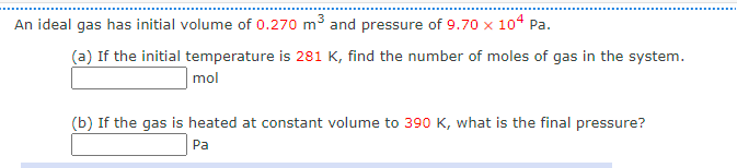 An ideal gas has initial volume of 0.270m3 ﻿and | Chegg.com