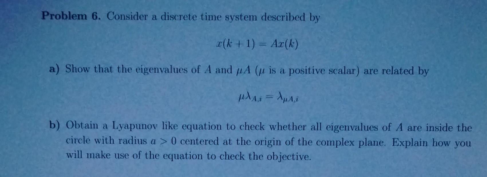 Problem 6 Consider A Discrete Time System Described 