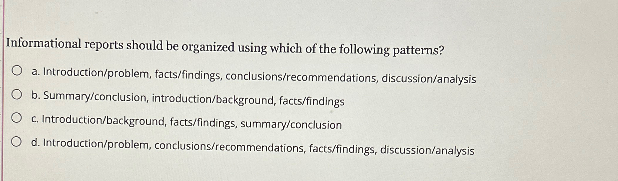 Solved Informational reports should be organized using which | Chegg.com