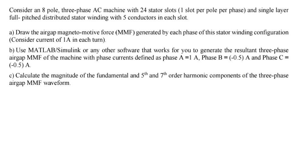 Solved Consider an 8 pole, three-phase AC machine with 24 | Chegg.com
