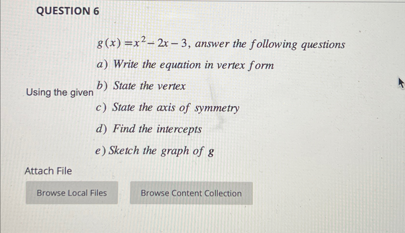 Solved QUESTION 6g(x)=x2-2x-3, ﻿answer the following | Chegg.com