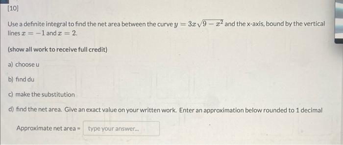 Solved [10] Use a definite integral to find the net area | Chegg.com