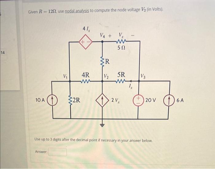 Solved Given R=12Ω, use nodal analysis to compute the node | Chegg.com