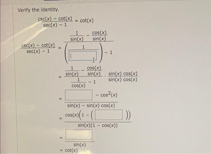 Solved Verify the identity. CSC(x) - cot(x) = cot(x) sec(x) | Chegg.com