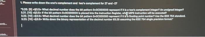 Solved 2. Please write down the one's complement and two's | Chegg.com