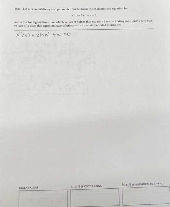Solved Q3: Let h be an arbitrary real parameter. Write down | Chegg.com
