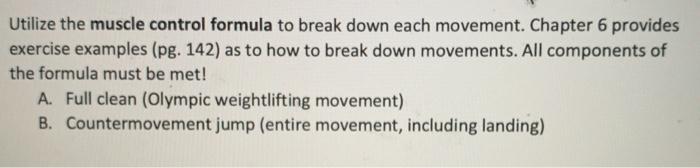 Solved Utilize the muscle control formula to break down each | Chegg.com