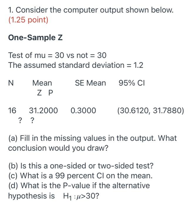 Solved 1. Consider the computer output shown below. (1.25 | Chegg.com