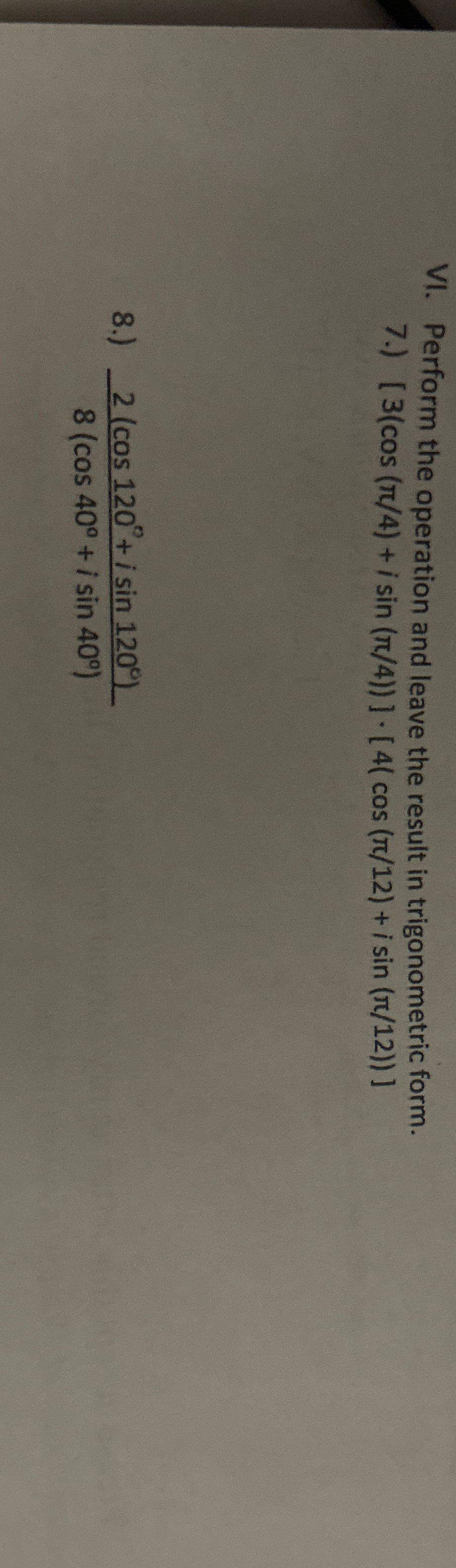 Solved VI. ﻿Perform the operation and leave the result in | Chegg.com