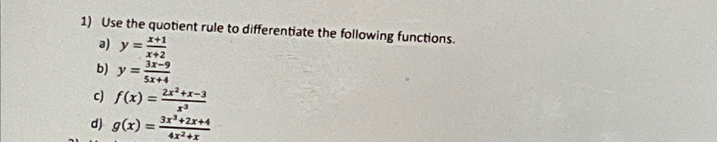 Solved Use the quotient rule to differentiate the following | Chegg.com
