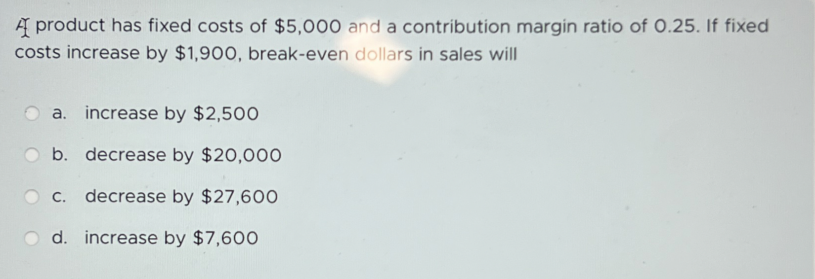 Solved & product has fixed costs of $5,000 ﻿and a | Chegg.com