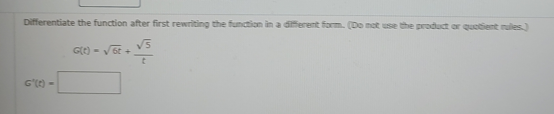 Solved Differentiate the function after first rewriting the | Chegg.com