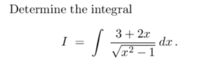 Solved Determine the integralI=∫﻿﻿3+2xx2-12dx. | Chegg.com