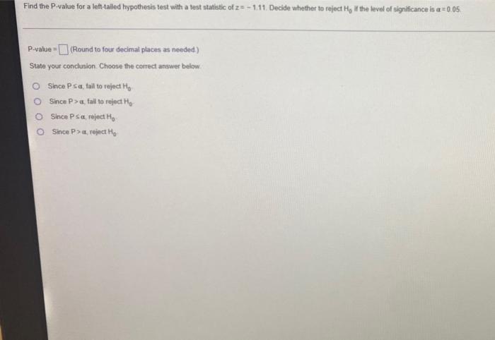 Solved Find The P Value For A Left Tailed Hypothesis Test 0108
