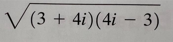 Solved (3+4i)(4i−3) | Chegg.com
