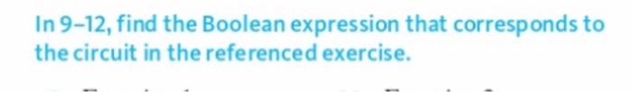 Solved In 9-12, find the Boolean expression that corresponds | Chegg.com