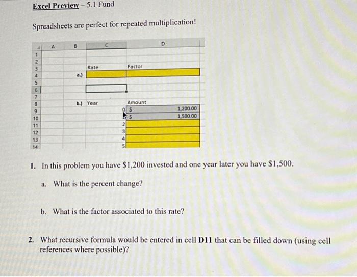 Solved Spreadsheets are perfect for repeated multiplication! | Chegg.com