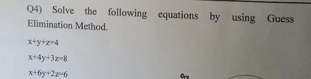 Solved Q4) Solve the following equations by using Guess | Chegg.com