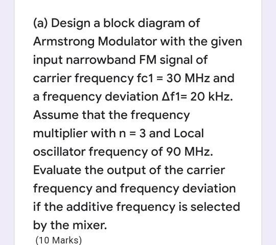Solved (a) Design a block diagram of Armstrong Modulator | Chegg.com