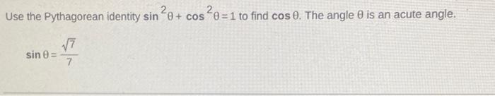 Solved Use the Pythagorean identity sin ²0+ cos²0=1 to find | Chegg.com