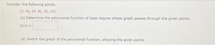 Solved Consider the following points. (2,4),(4,8),(6,12) (a) | Chegg.com