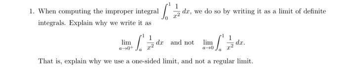 Solved 1 1. When computing the improper integral integrals. | Chegg.com
