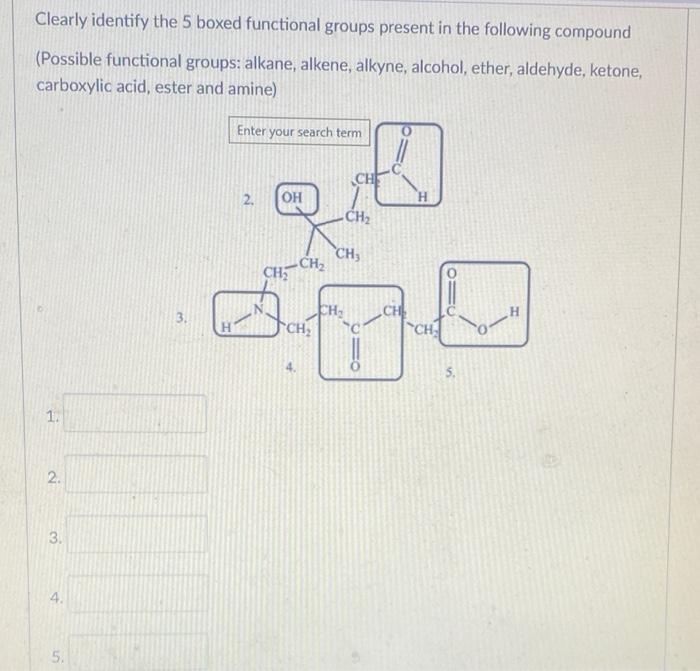 Solved Clearly identify the 5 boxed functional groups | Chegg.com