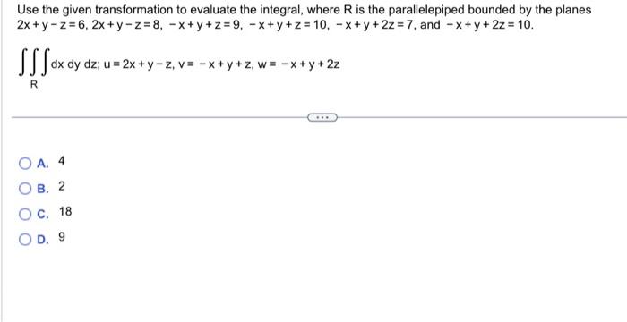 Solved Use the given transformation to evaluate the | Chegg.com