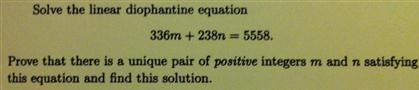 Solved Solve the linear diophantine equation 336m + 238n = | Chegg.com