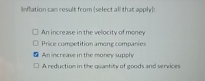 Solved Inflation can result from (select all that apply):An | Chegg.com