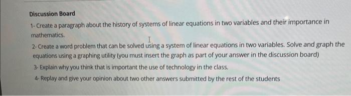 Solved Discussion Board 1. Create a paragraph about the | Chegg.com