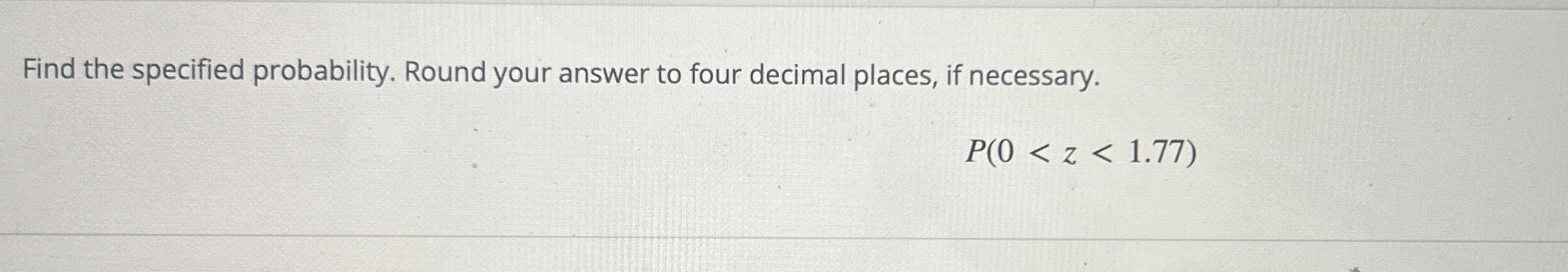Solved Find the specified probability. Round your answer to | Chegg.com
