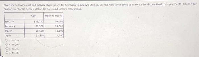 Solved Given the following cost and activity observations | Chegg.com