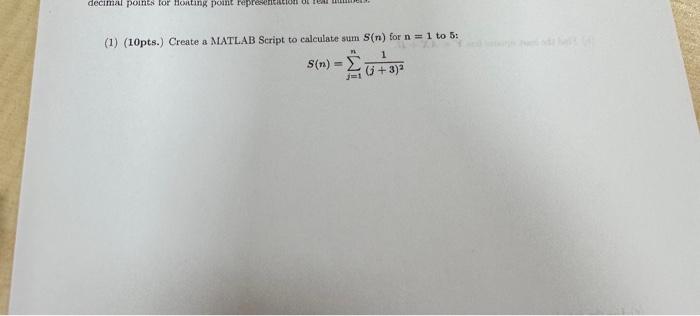 Solved (1) (10pts.) Create a MLATLAB Script to calculate sum | Chegg.com